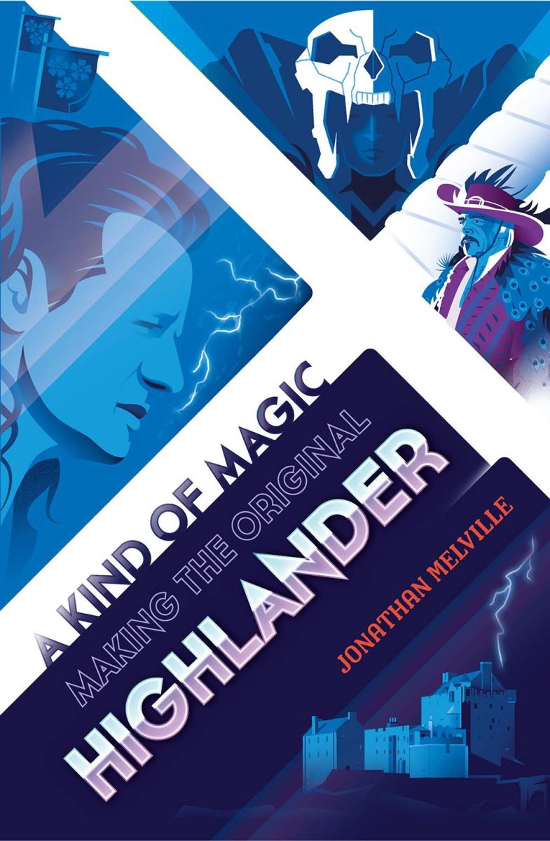 Highlander: Review: A Kind of Magic: Making the Original Highlander ...