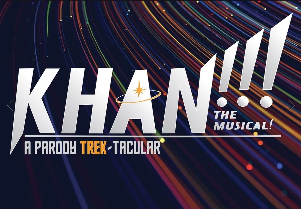 Khan!!! The Musical hits New York – Sci-Fi Bulletin: Exploring the ...